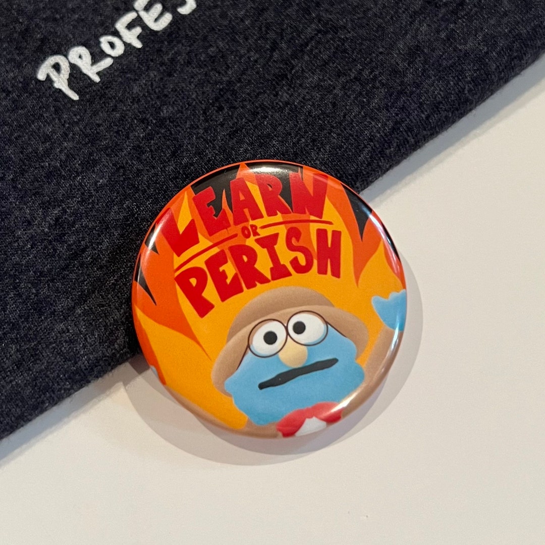 Learn or Perish Professor Button - Etsy