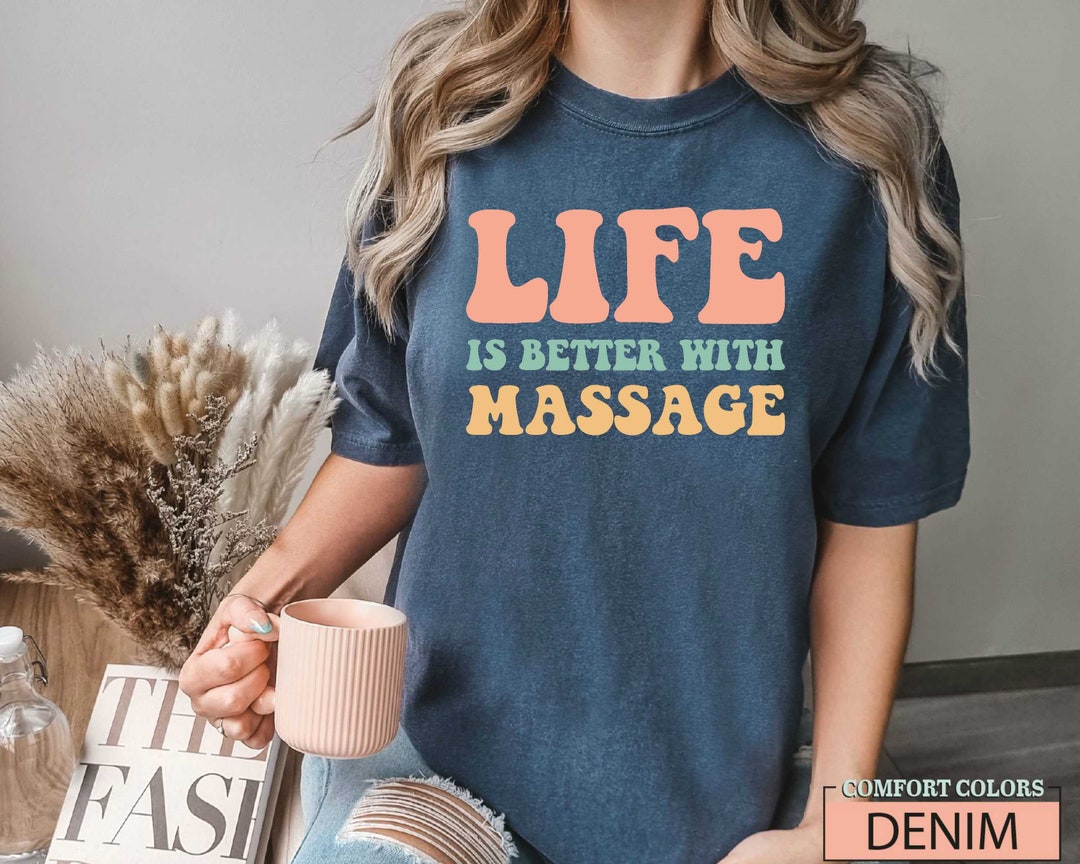 Life is Better With Massage Shirt - Therapist Gift - Etsy