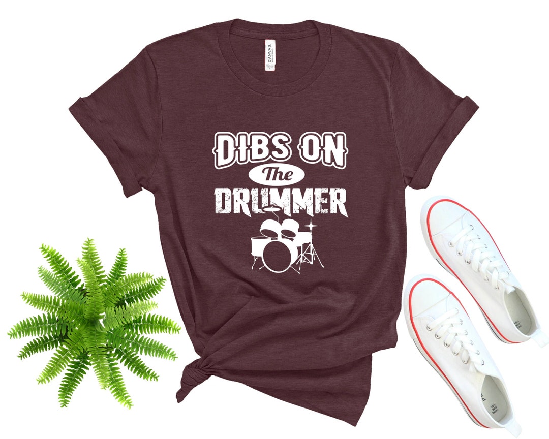Dibs on the Drummer Shirt, Drummer Shirt Drummer Gift, Drumming Shirt ...