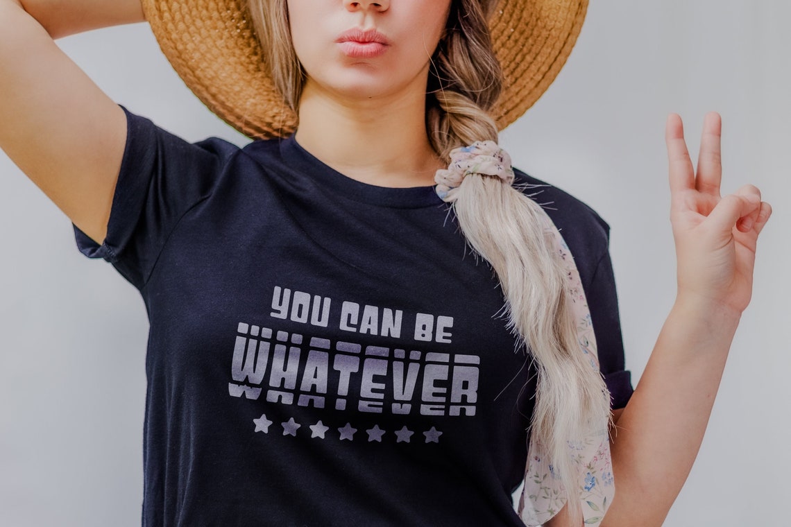 Whatever SVG You Can Be Whatever SVG Whatever Shirt Svg - Etsy