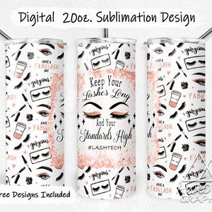 Lash Tech - Digital 20oz Skinny Tumbler Wrap Beauty Makeup Lashes Quote ...
