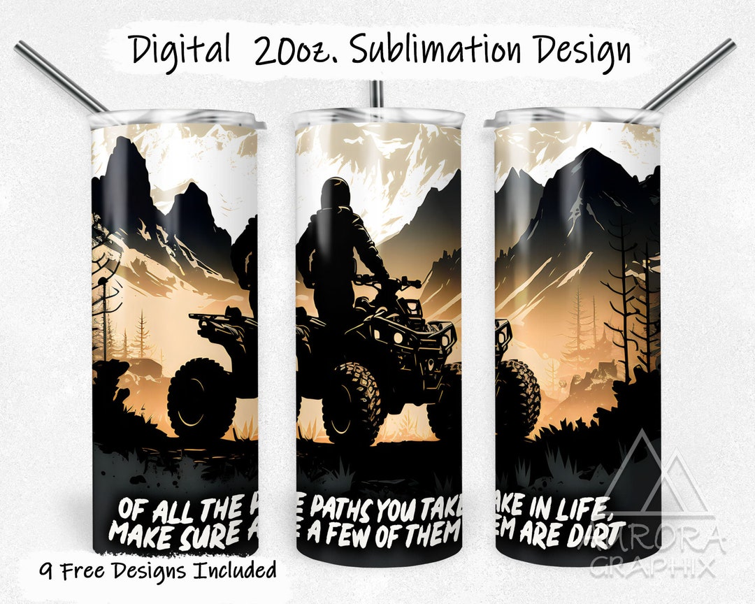 ATV Quad - Digital 20oz Skinny Tumbler Wrap 4 Wheeler off Road Quote ...