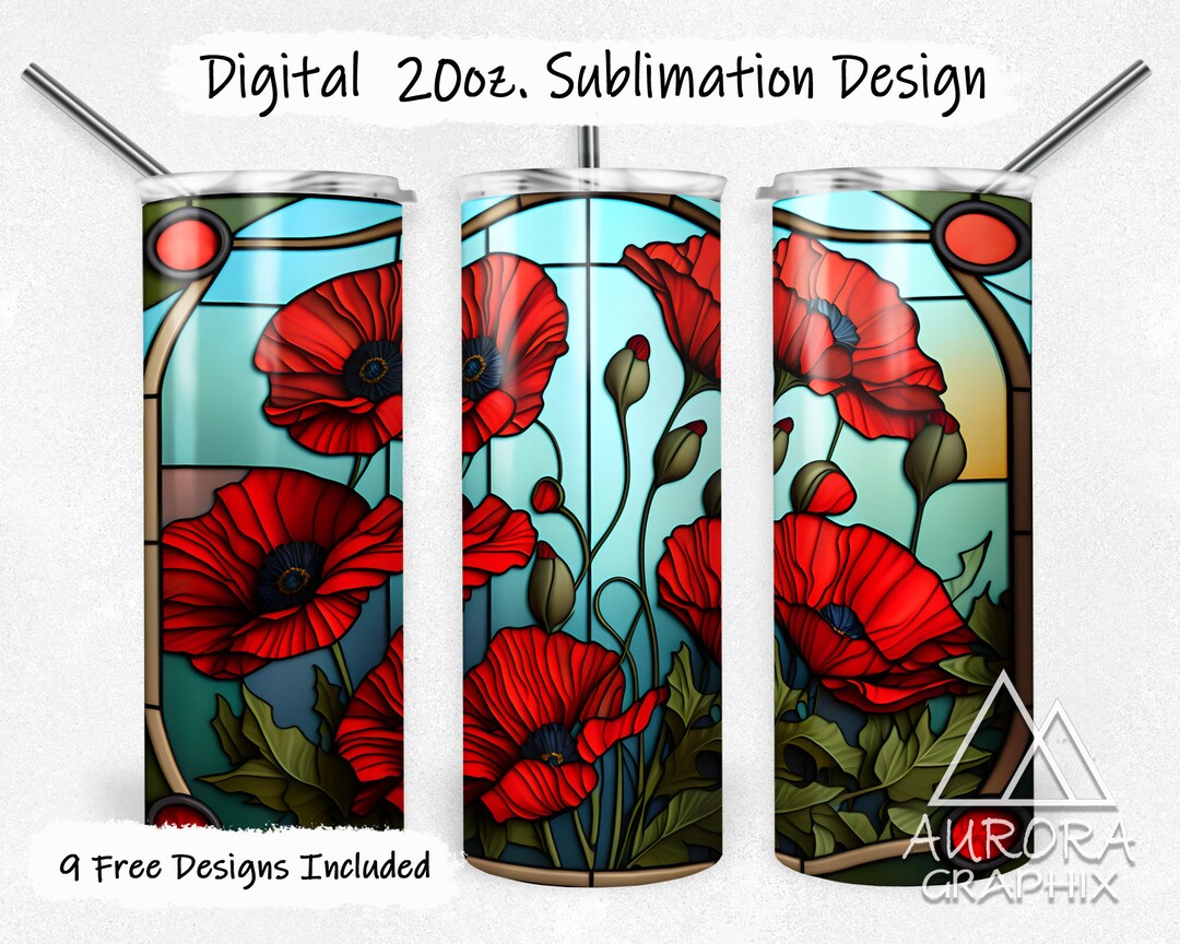 Stained Glass Poppies - Digital 20oz Skinny Tumbler Wrap Poppy Flowers ...