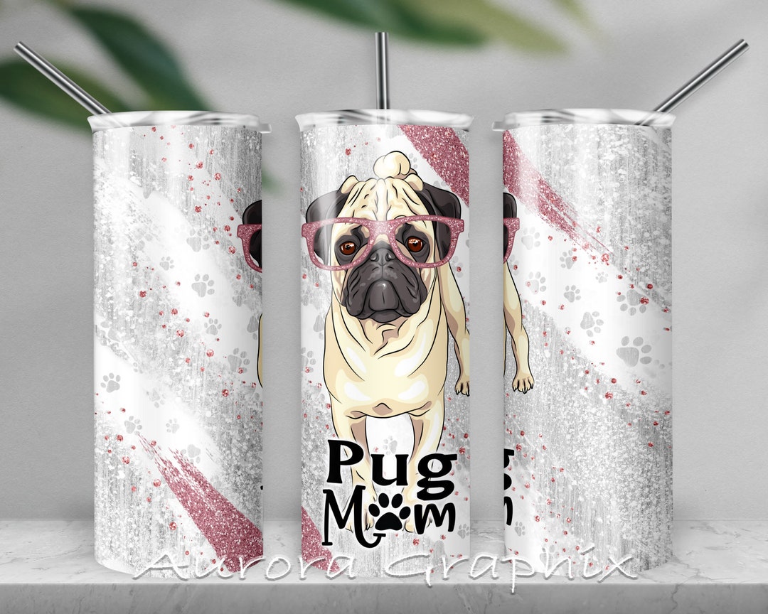 Pug Mom Digital 20oz Skinny Tumbler Wrap Pink Glitter Cute - Etsy