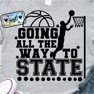 Basketball SVG State SVG Basketball Going to State Svg Png Dfx Png Jpeg ...