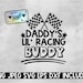 Daddy's Racing Buddy Svg Race Track Svg, Racing Svg, Svg, Png, Eps, Dfx ...