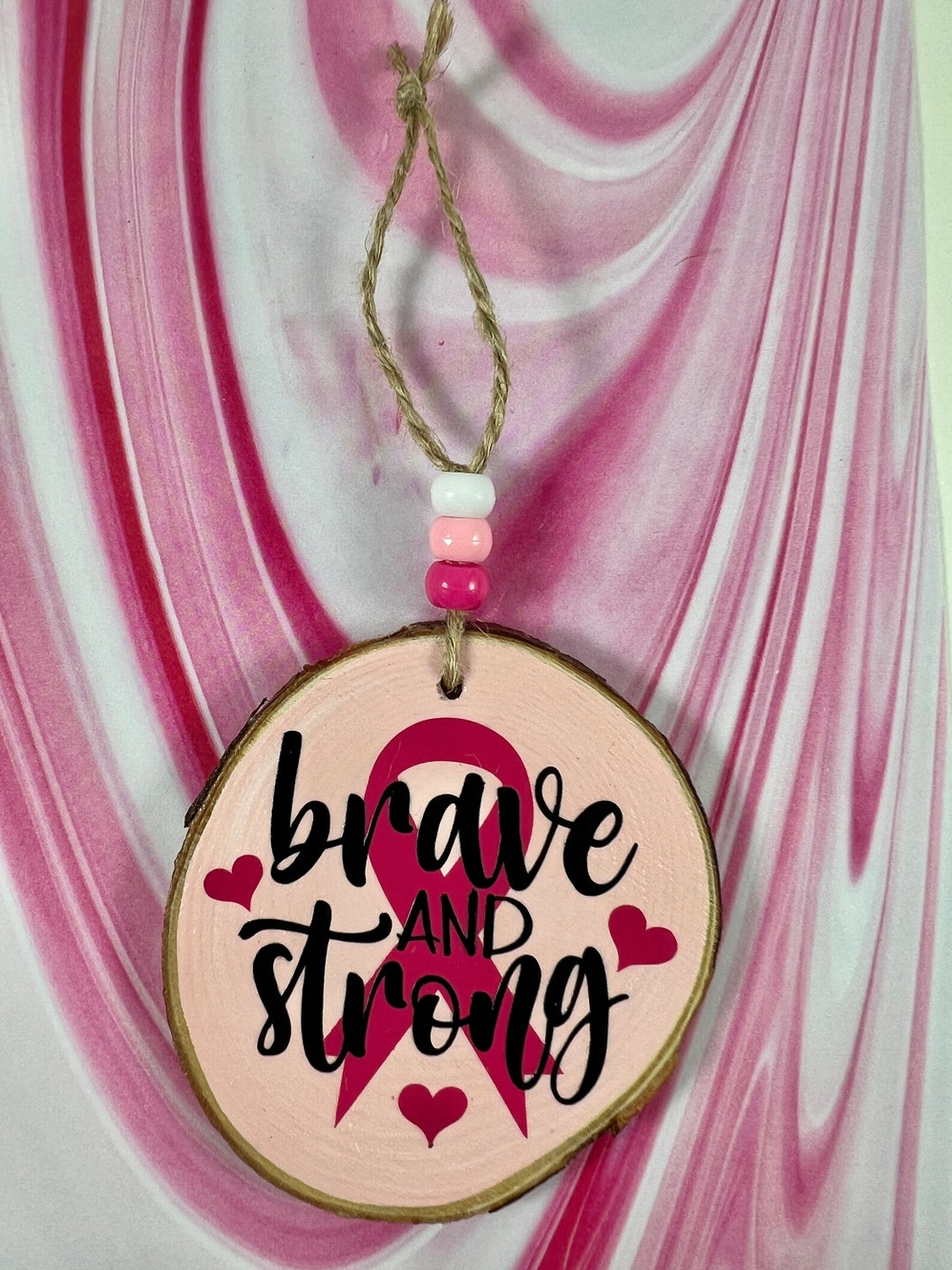 Brave & Strong Breast Cancer Awareness Wood Slice Ornament - Etsy