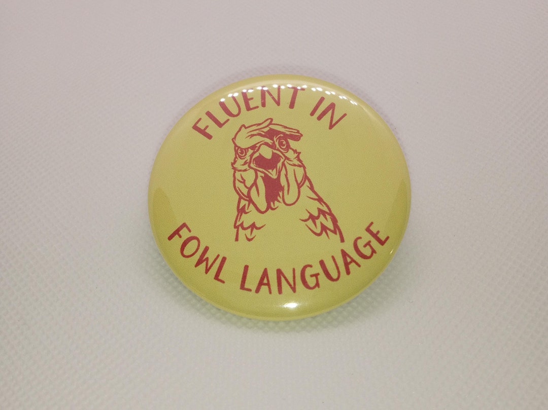 Rooster Fluent in Fowl Language Pin Button Mirror Magnet Badge Reel ...