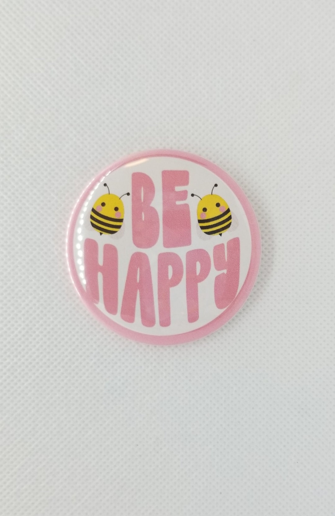Bee Happy Pin Button Mirror Magnet Badge Reel Bookmark Phone Holder - Etsy