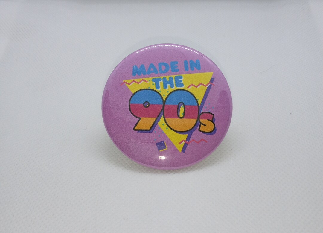 Made in the 90's Pin Button Mirror Magnet Badge Reel Bookmark Phone ...