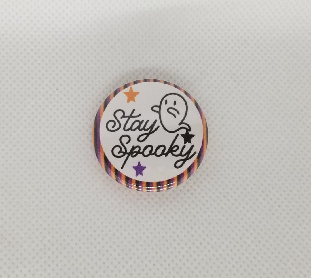 Stay Spooky Pin Button Mirror Magnet Badge Reel Bookmark Phone Holder ...