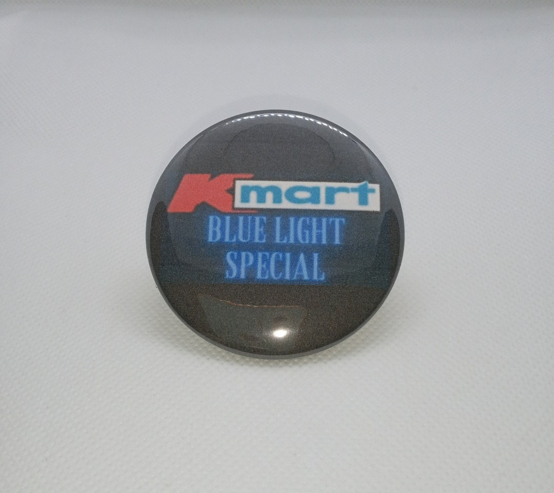 Kmart Blue Light Special Pin Button Mirror Magnet Badge Reel Bookmark ...