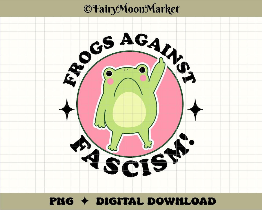 Frogs Against Fascism PNG – Anti-fascist Digital Download – Political ...