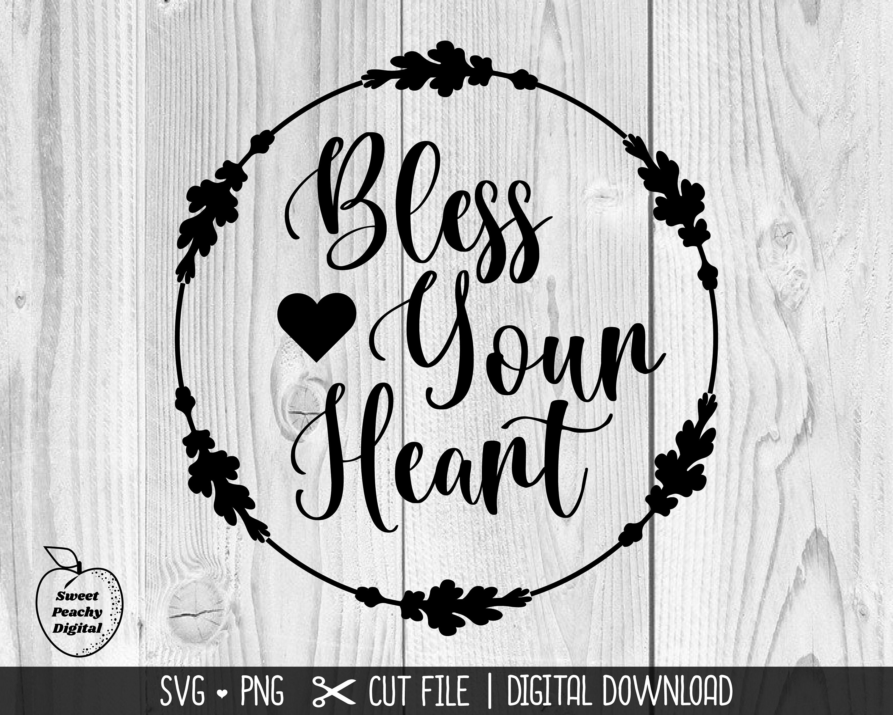 Bless Your Heart SVG, Cricut and Silhouette Cut Files, Instant Download ...