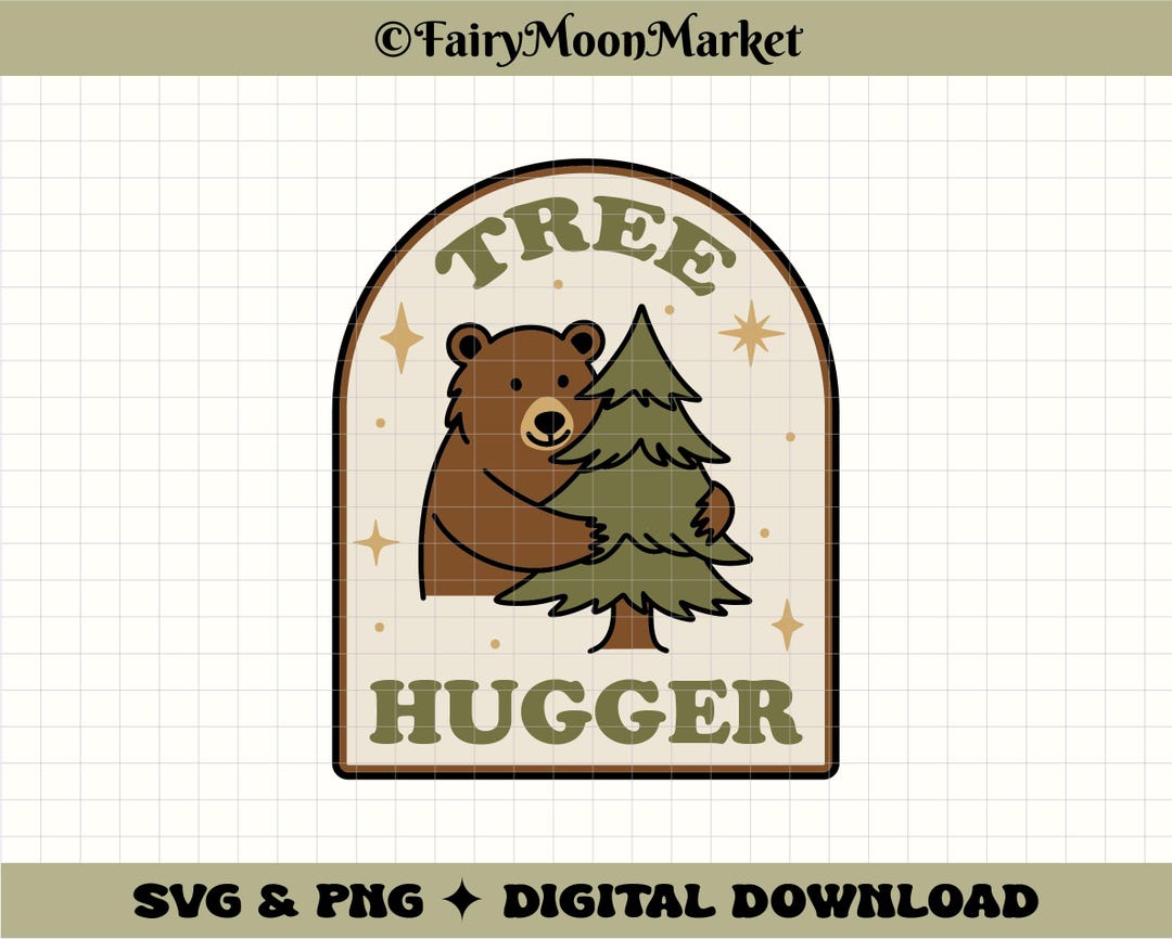 Tree Hugger Forest Bear SVG & PNG – Environmentalist Digital Download ...