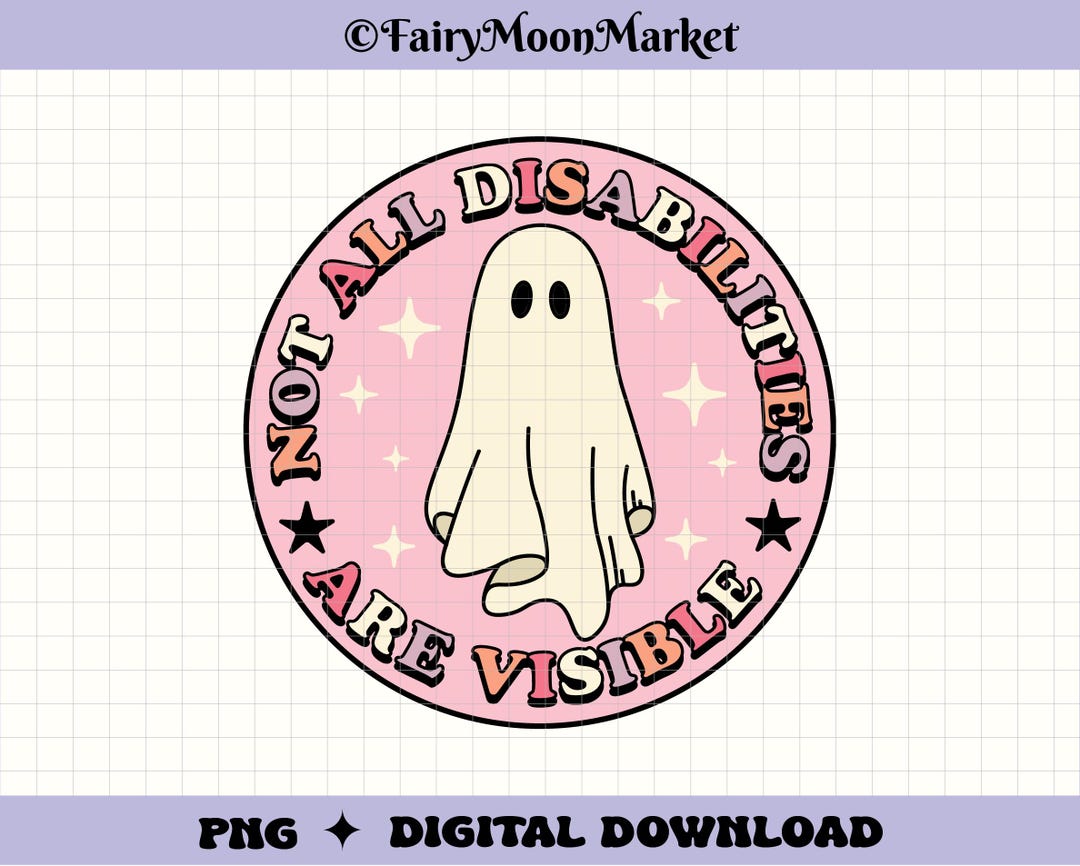 Not All Disabilities Are Visible - Cute Ghost PNG - Invisible ...