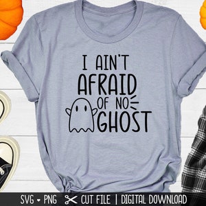 I Ain't Afraid of No Ghost SVG, Ghost SVG, Halloween SVG, Ghostbusters ...