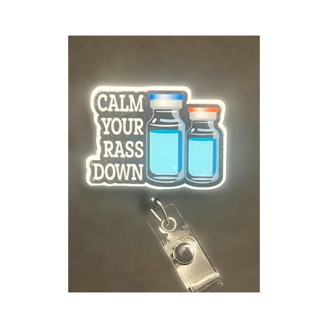 Calm Your Rass Down Badge Holder - Etsy
