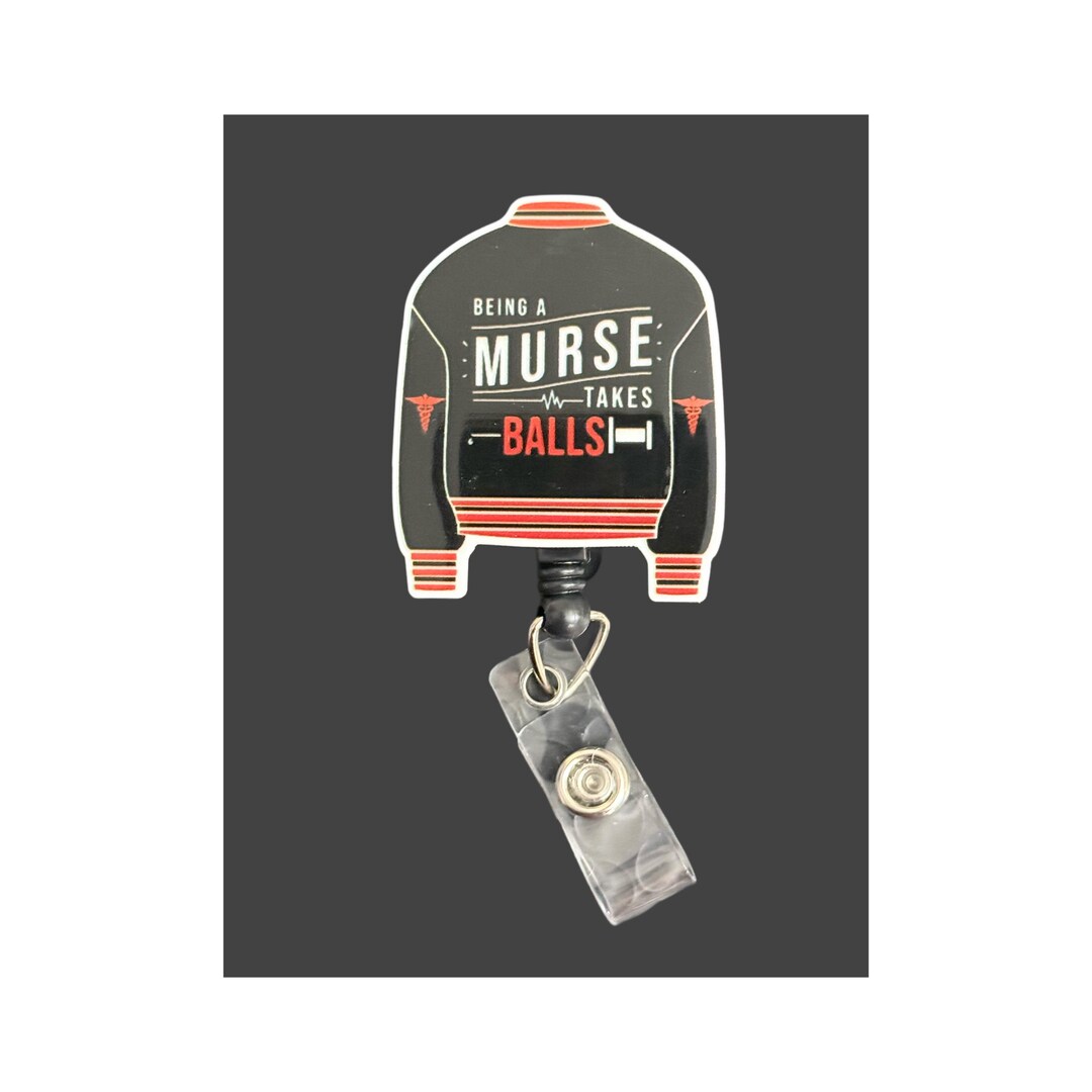 Being a Murse Takes Balls Badge Holder - Etsy