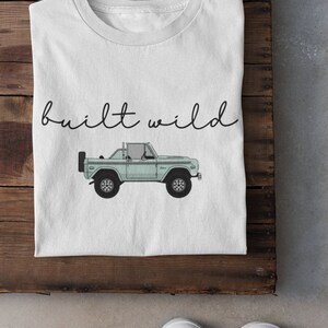 Built Wild Ford Bronco Bronco Sport Big Bronco Unisex - Etsy
