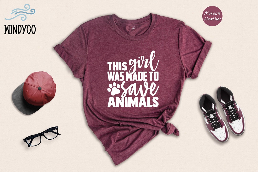 This Girl Was Made to Save Animals Shirt, Vet Tech Lover Shirt, Doctor ...
