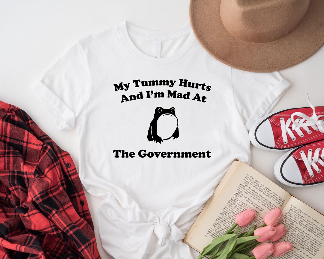 Funny Frog Meme T-shirt: My Tummy Hurts, Mad at Government - Etsy