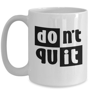 Inspirational Motivational Quote Print Mug, Positive Encouragement Life ...