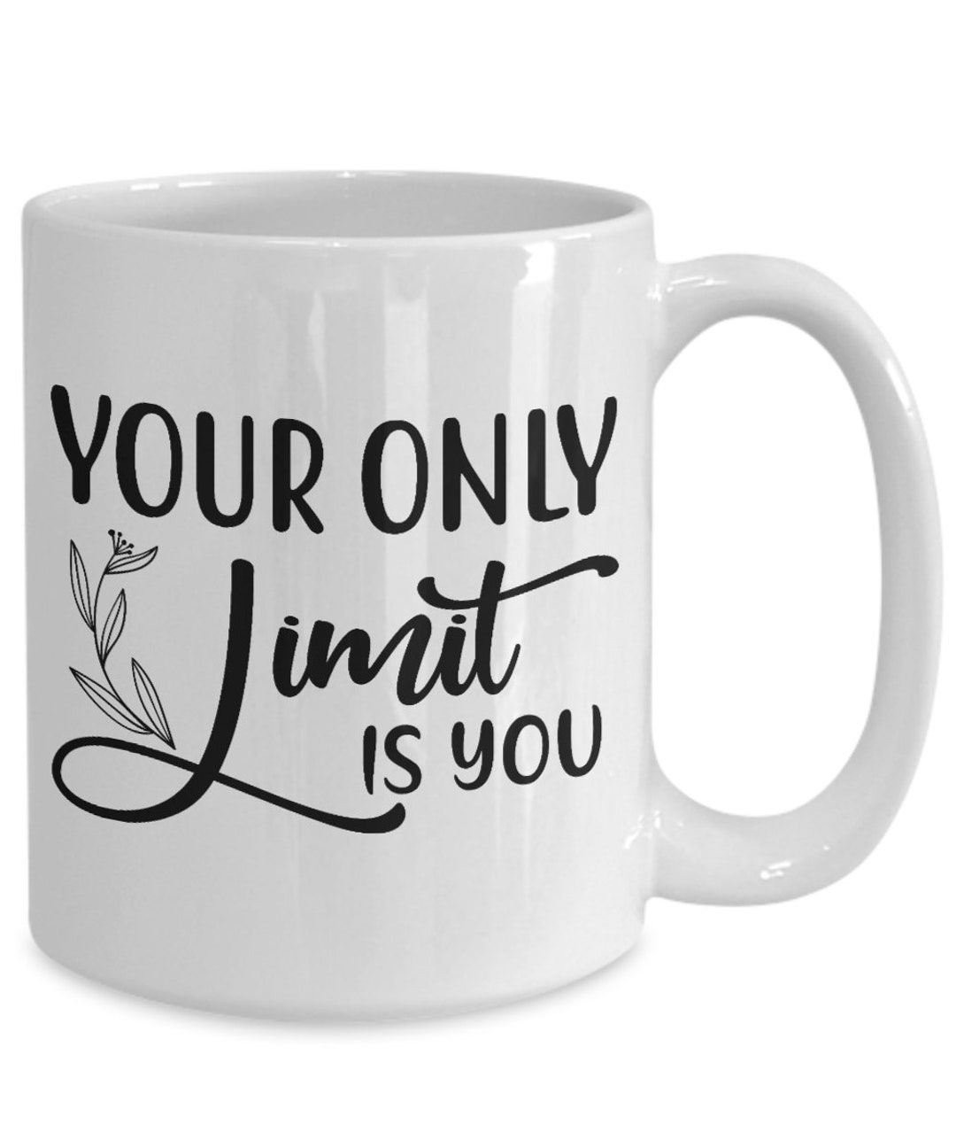 Inspirational Motivational Quote Print Mug, Positive Encouragement Life ...