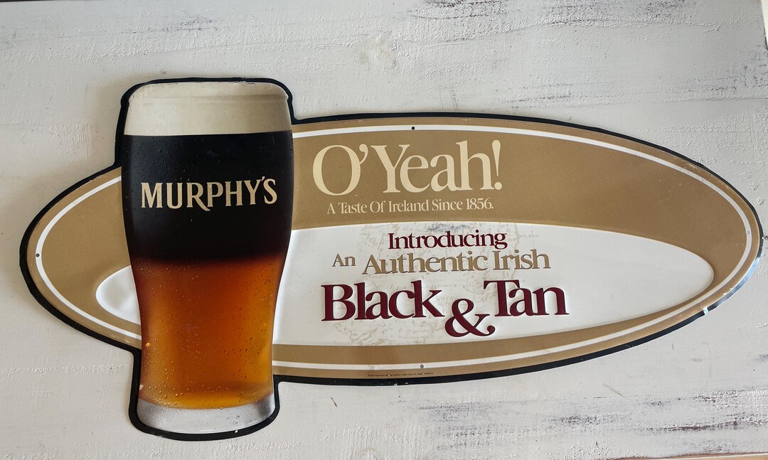 Vintage Murphy's O' Yeah Metal Sign Black and Tan A Taste of Ireland - Etsy