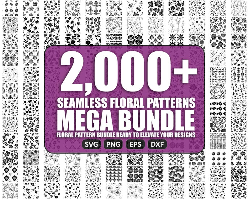 2,000+ Seamless Floral Patterns Mega Bundle | Svg, Png, Dxf, Eps ...