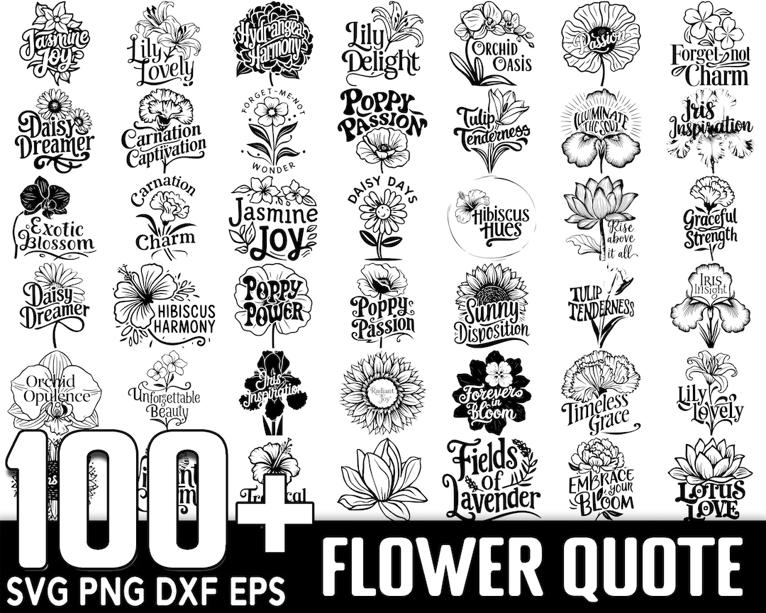 100+ Flower Quotes SVG Bundle, Instant Digital Download, PNG, SVG Cut ...
