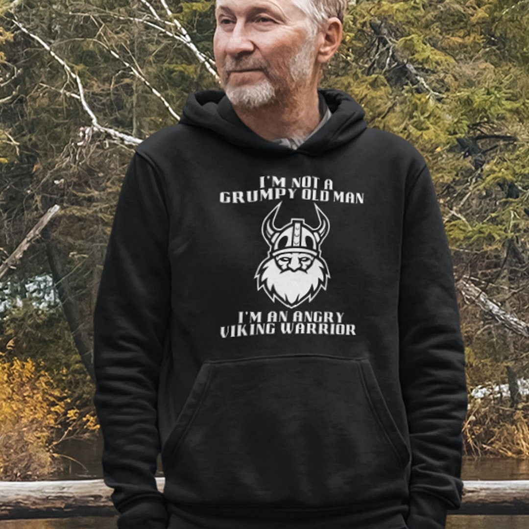 Funny Angry Viking Warrior T-shirt or Hoodie | Grumpy Old Man Gift ...