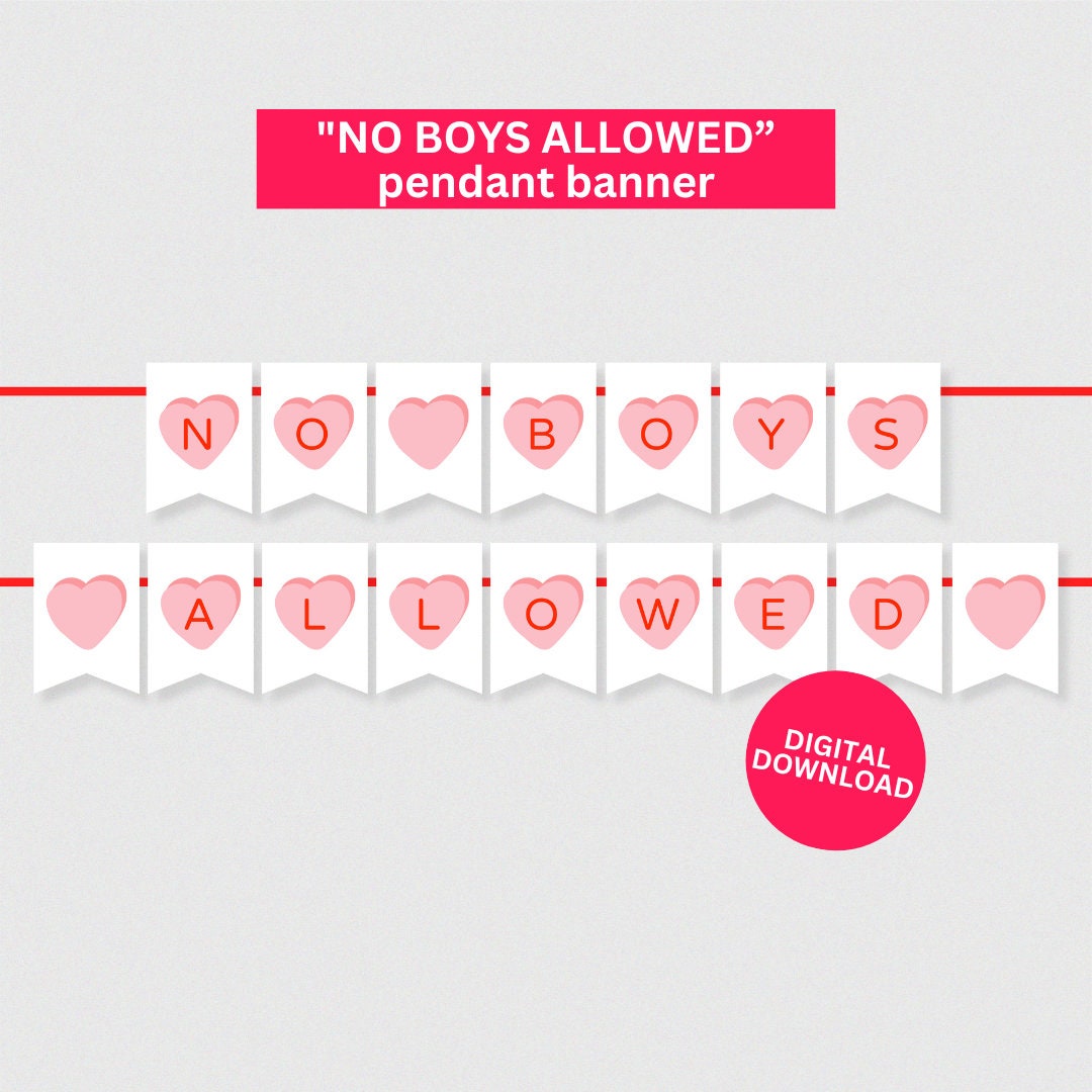 No Boys Allowed Banner Printable Galentine's Banner Valentines Party ...