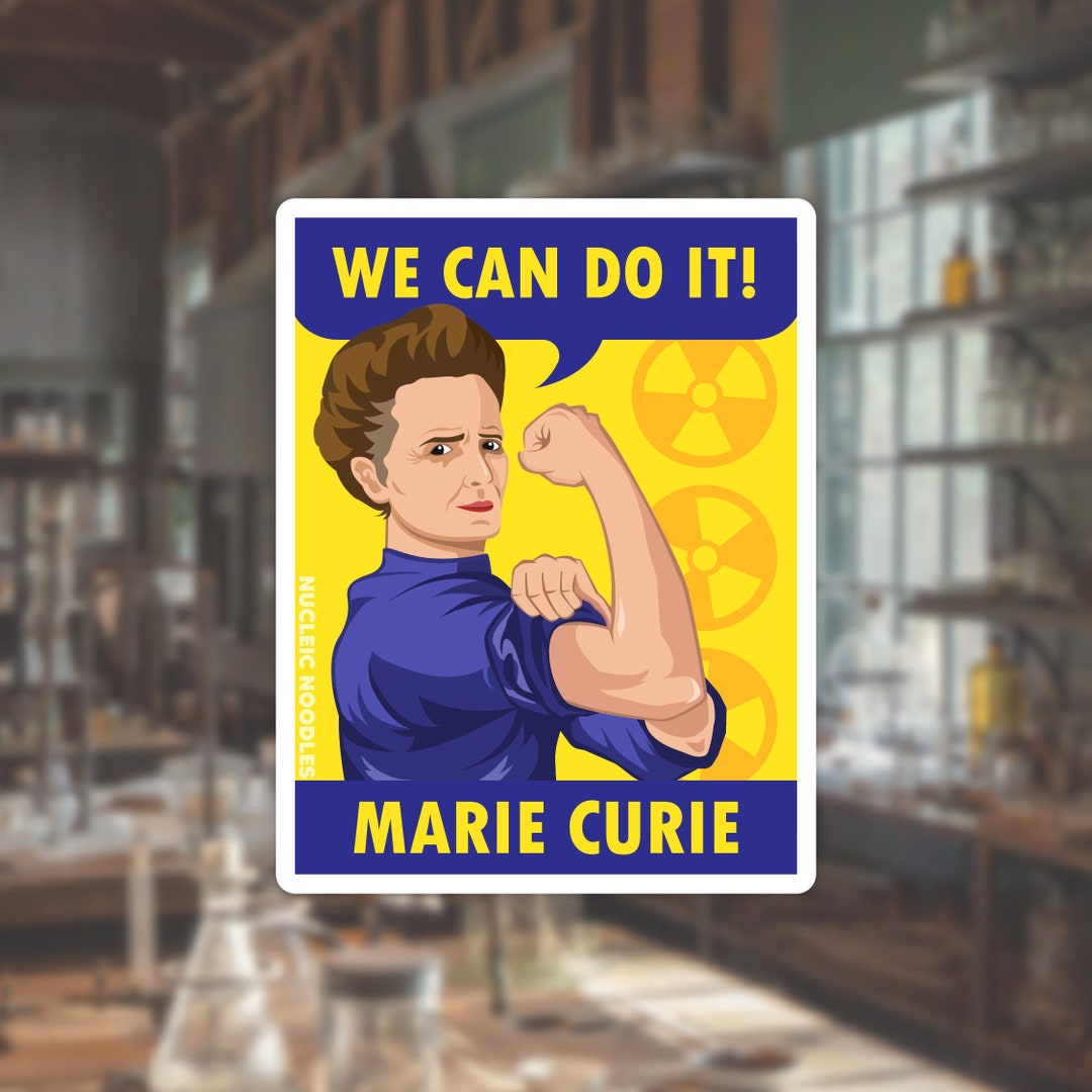 Marie Curie Women in STEM: We Can Do It Sticker Science Gift, Chemistry ...