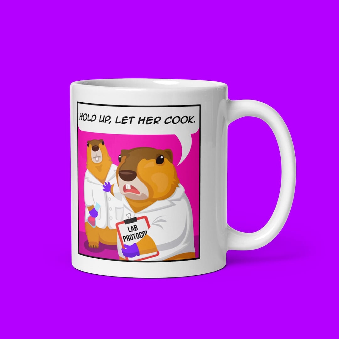 Hold Up, Let Her Cook Mug | Funny Science Mug, Biology Mug, Chemistry ...