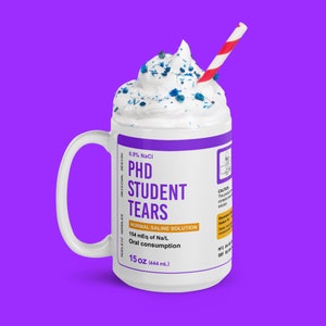 Phd Student Tears Mug Funny Phd Student Gift, Doctorate Student Gift ...