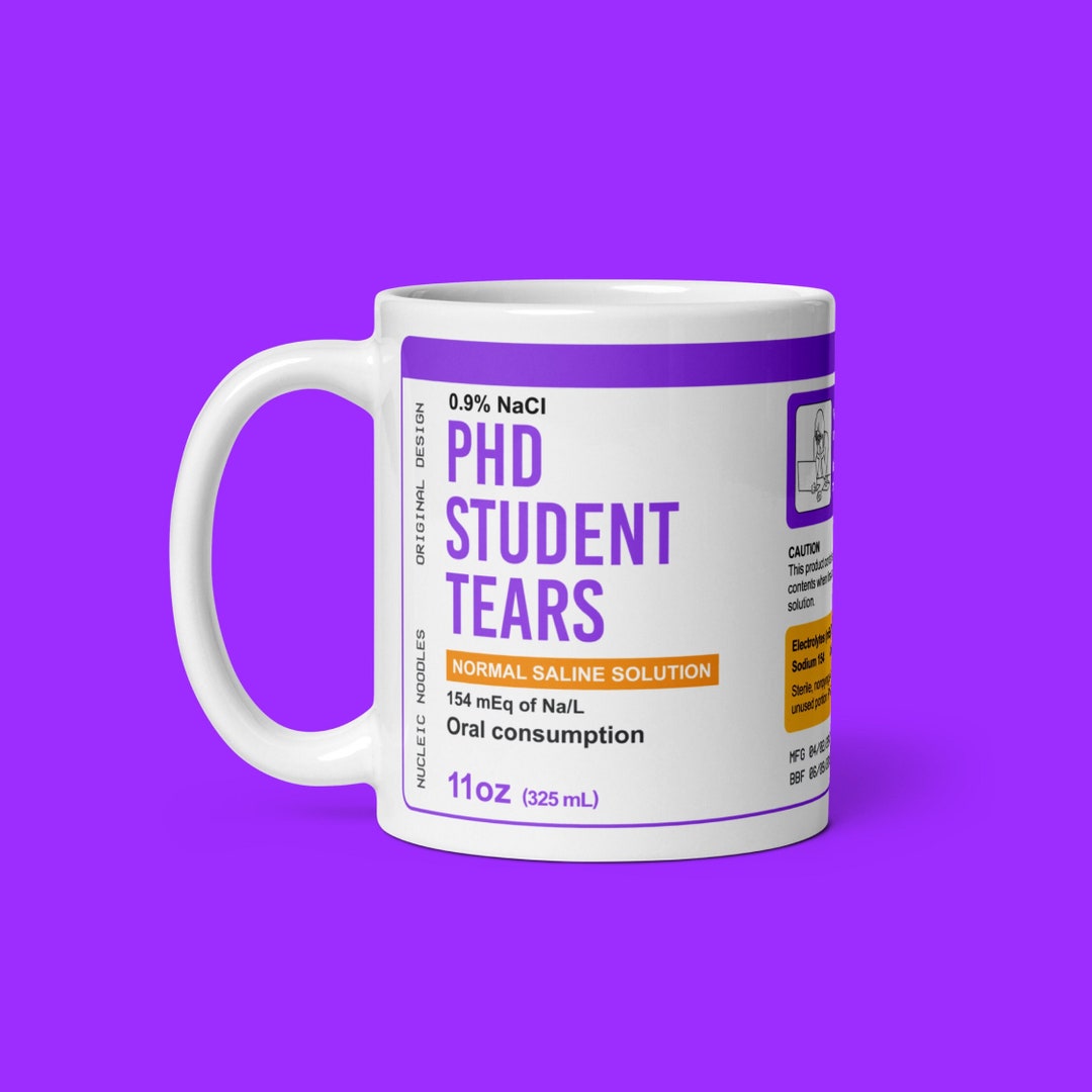 Phd Student Tears Mug Funny Phd Student Gift, Doctorate Student Gift ...