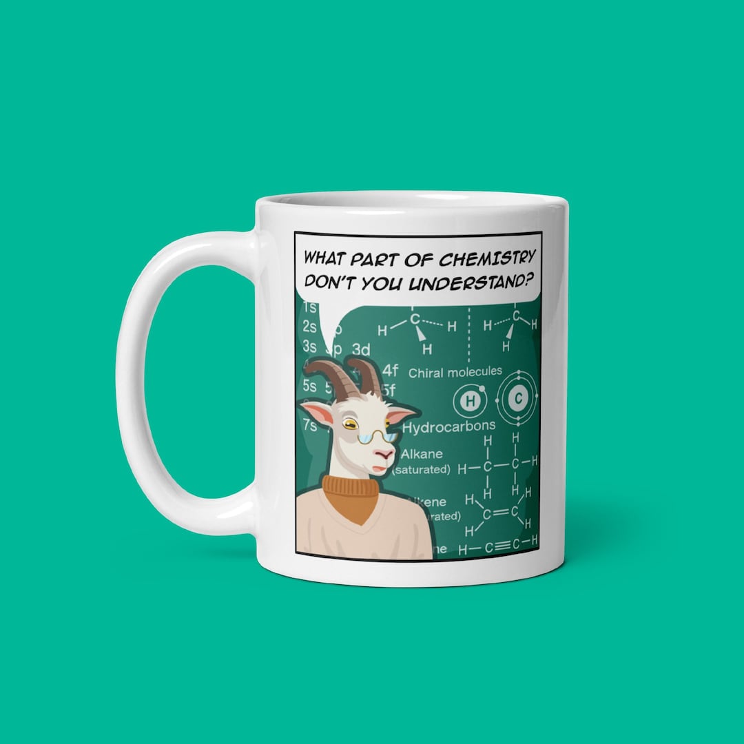 What Part of Chemistry Don't You Understand? Mug | Funny Chemistry ...