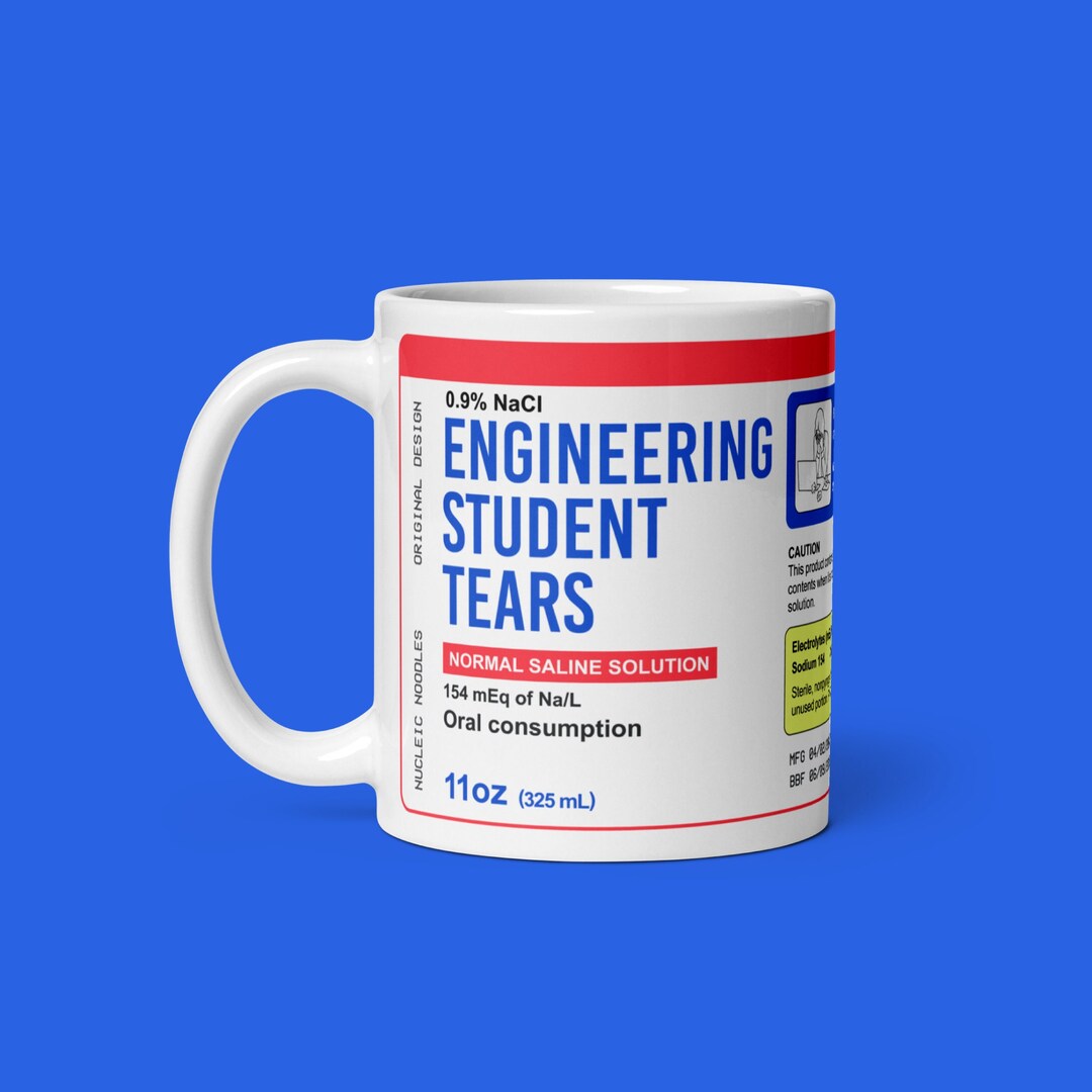 Engineering Student Tears Mug Engineer Mug, Gift for Civil, Mechanical ...