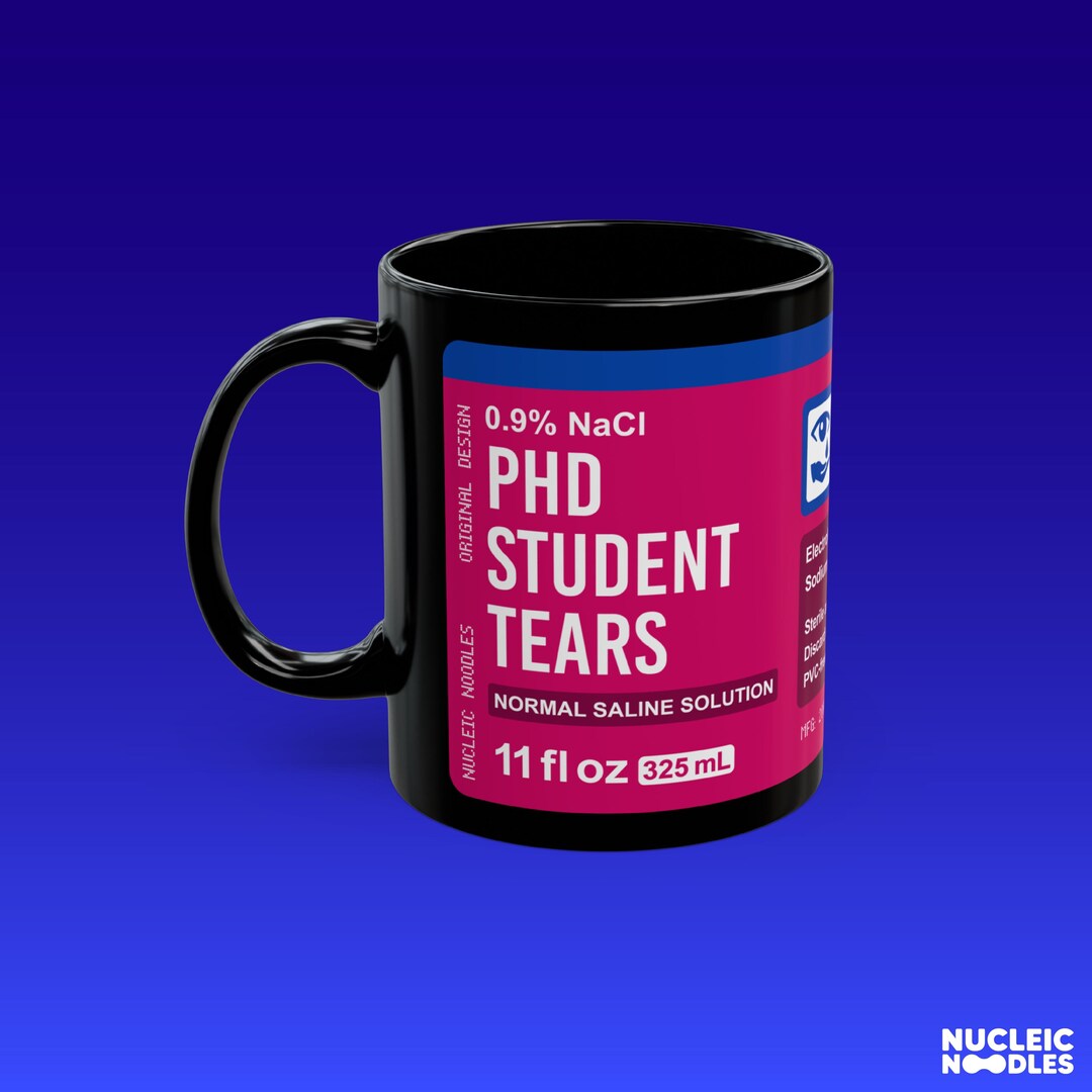 Phd Student Tears Mug | Funny Phd Student Gift, Doctorate Student Gift ...