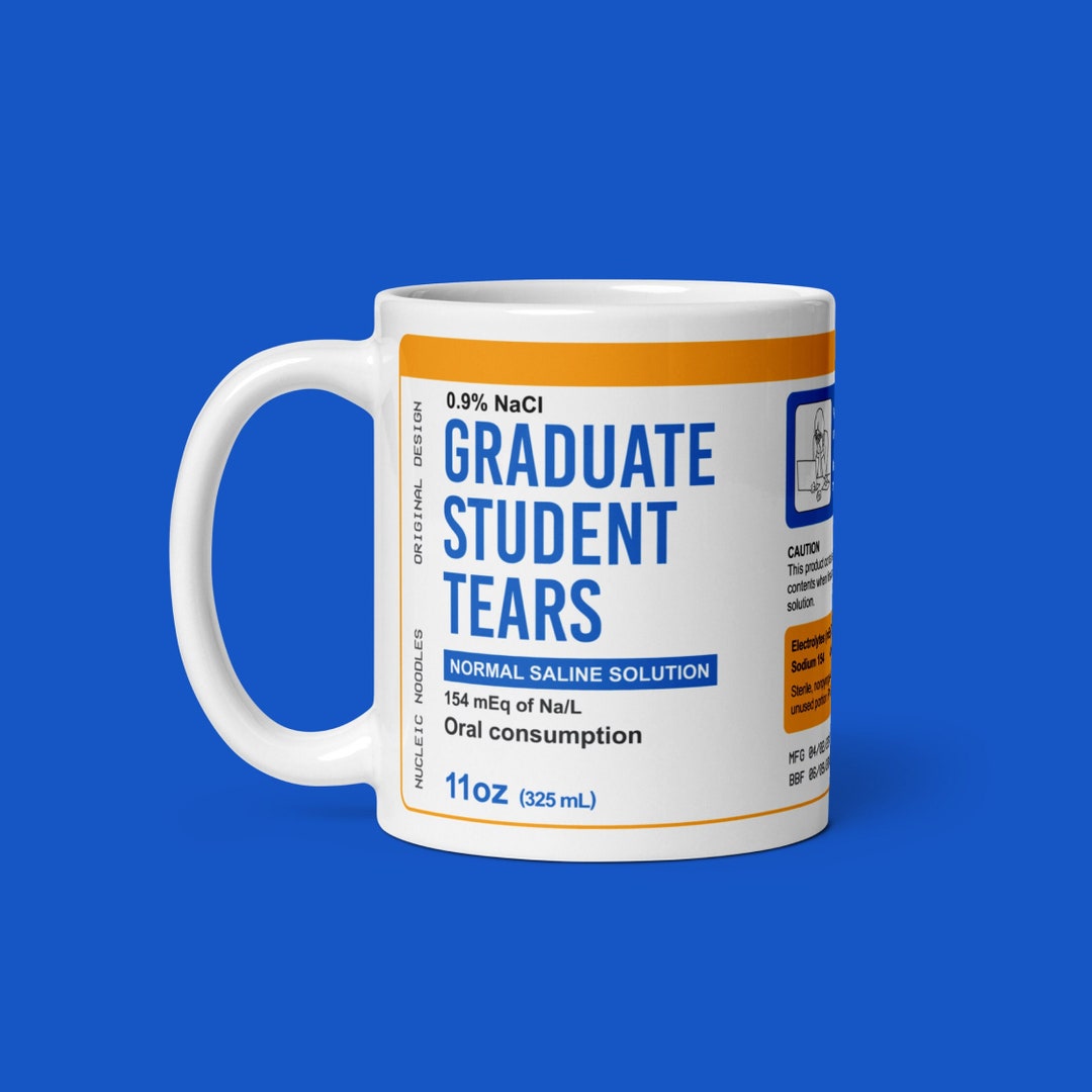 Graduate Student Tears Mug Graduate Student Mug, Grad School Gift, Phd ...