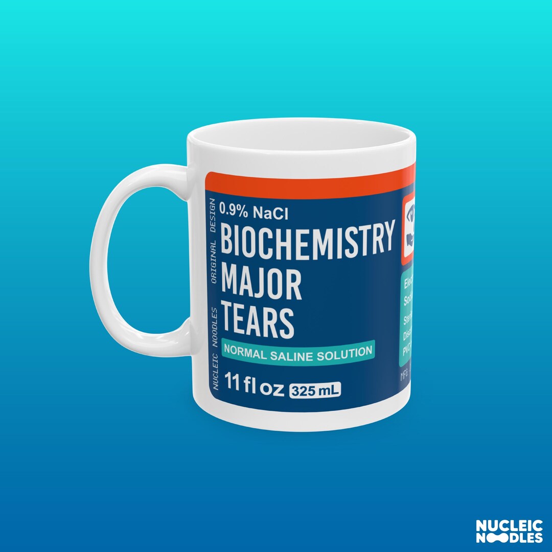 Biochemistry Major Tears Mug | Funny Biochemistry Mug, Biochemistry ...