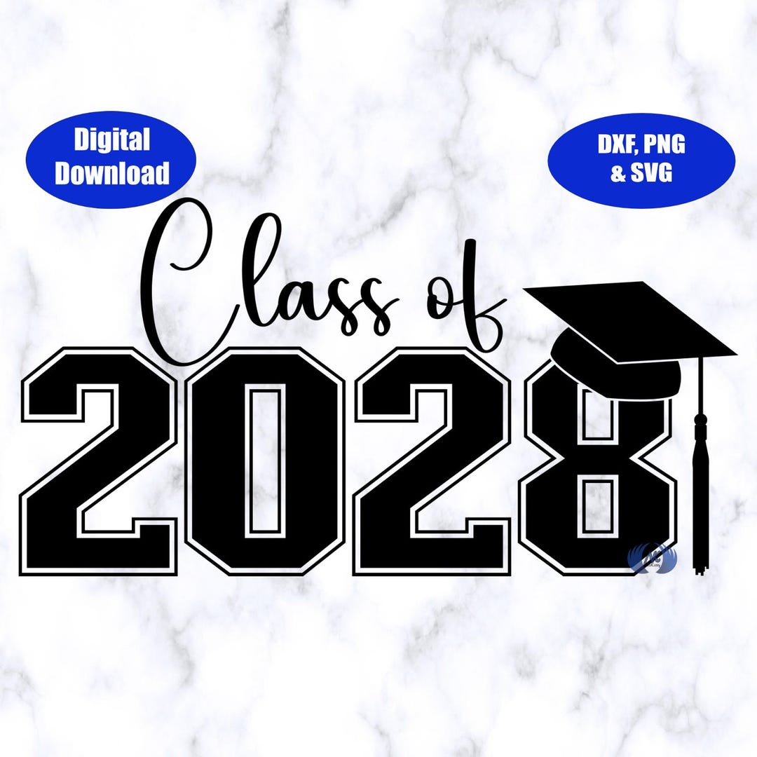 Class of 2028 Design 2 DXF, SVG, and PNG Digital Download Only - Etsy