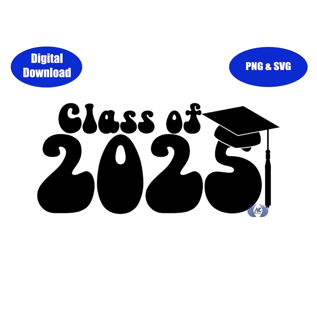 Retro Class of 2025 Design 3 SVG and PNG Digital Download - Etsy