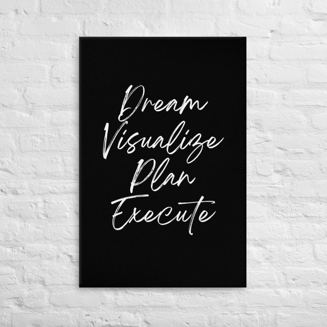 Dream, Visualize, Plan, Execute Canvas Art Motivational Wall Decor for Home Office or Gym - Etsy