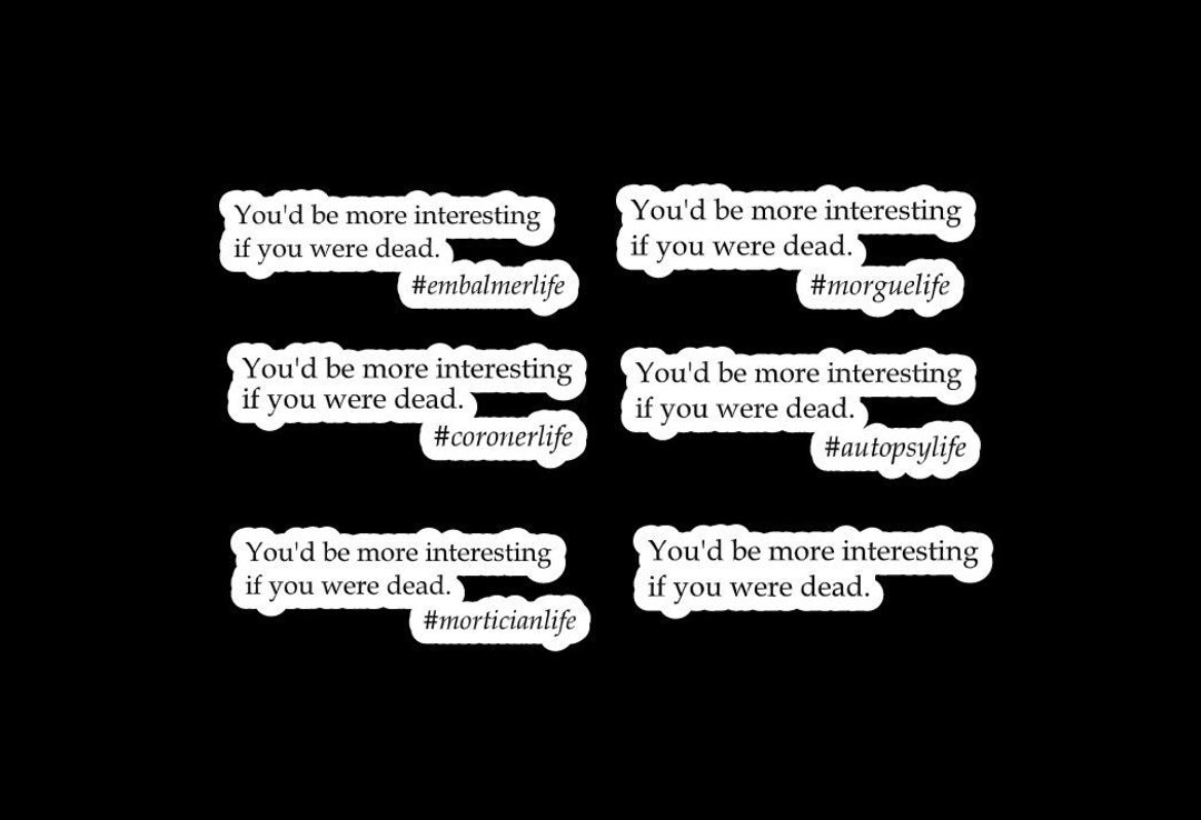 Sarcastic Morgue Stickers Autopsy Humor Funeral Director Mortician ...