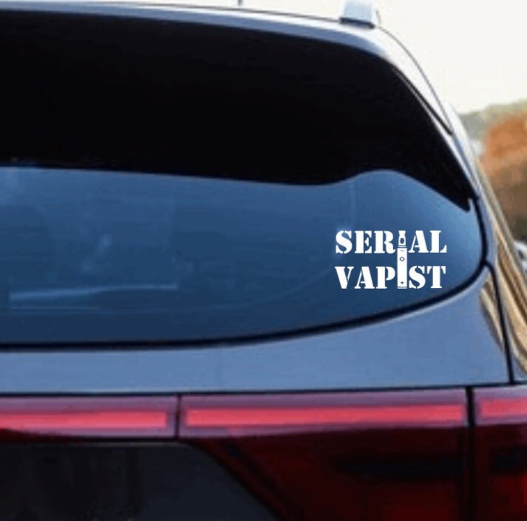 Serial Vapist Funny Dark Humor Vinyl Decal Bumper Sticker for Windows ...
