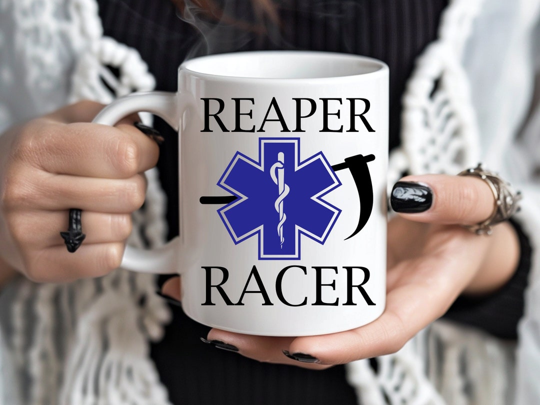 Reaper Racer, Funny EMS Mug, EMT Sarcastic Cup, Paramedic Gift, Dark ...