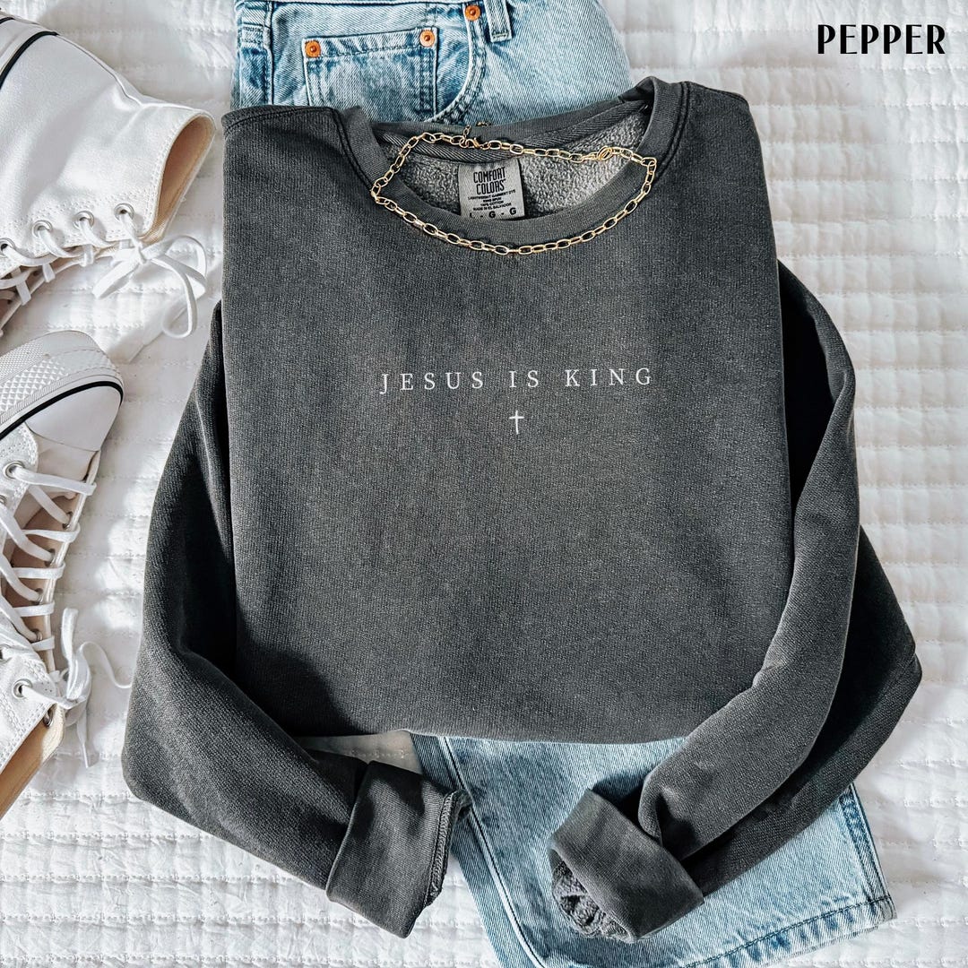 Jesus is King Christian Lightweight Sweatshirt Comfort Colors Christian ...