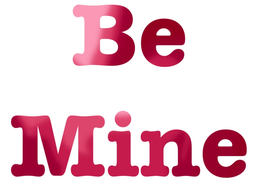 Be Mine PNG - Etsy
